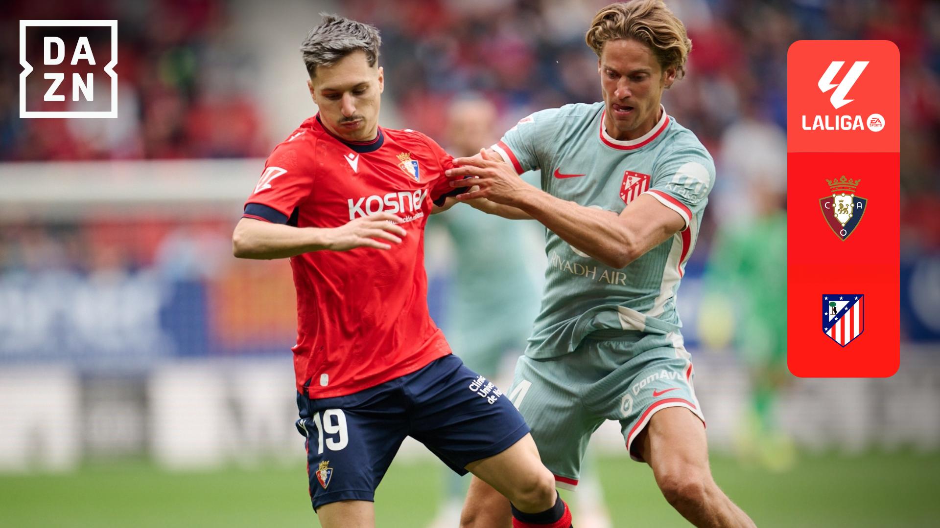 5.16 オサスナ vs アトレティコ : 第36節 ハイライト - ラ・リーガ - 第36節 (スポーツ) | 無料動画・見逃し配信を見るなら | ABEMA