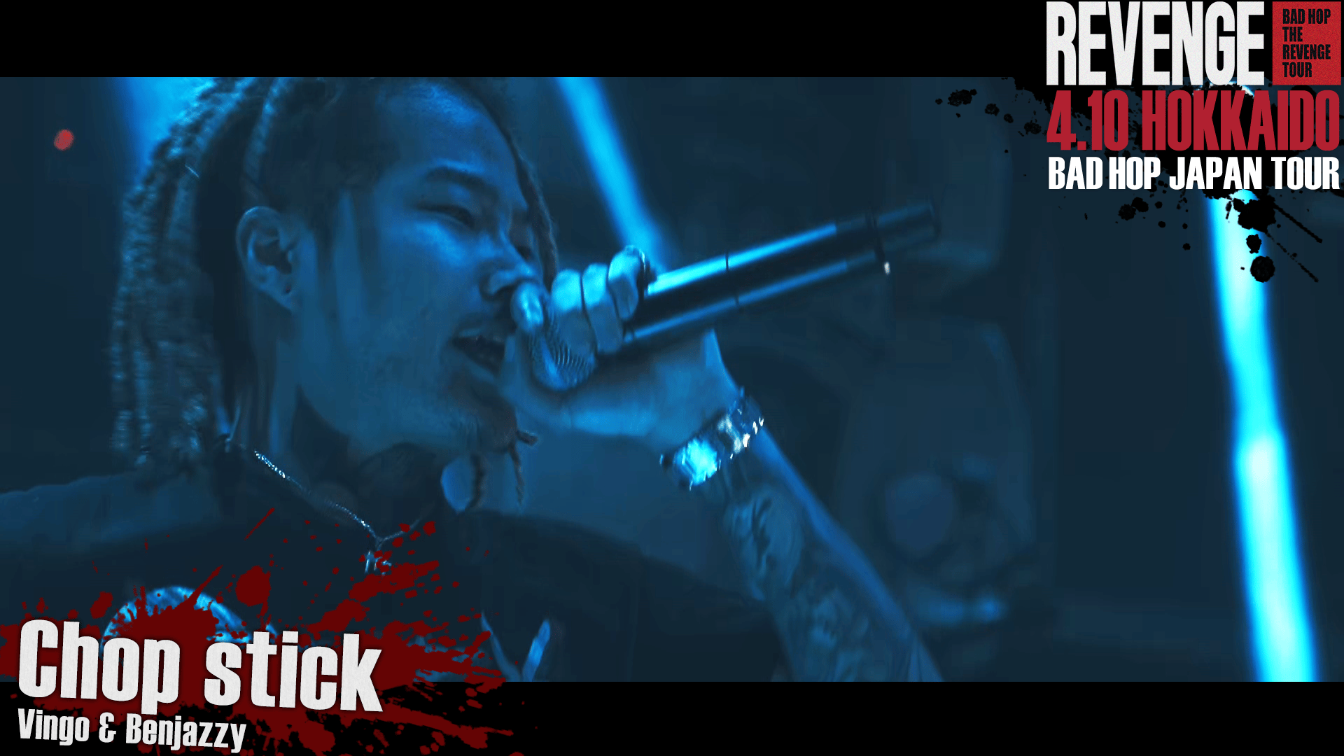 BAD HOP THE REVENGE TOUR - 北海道 - Chop stick:Vingo & Benjazzy (HIPHOP ...