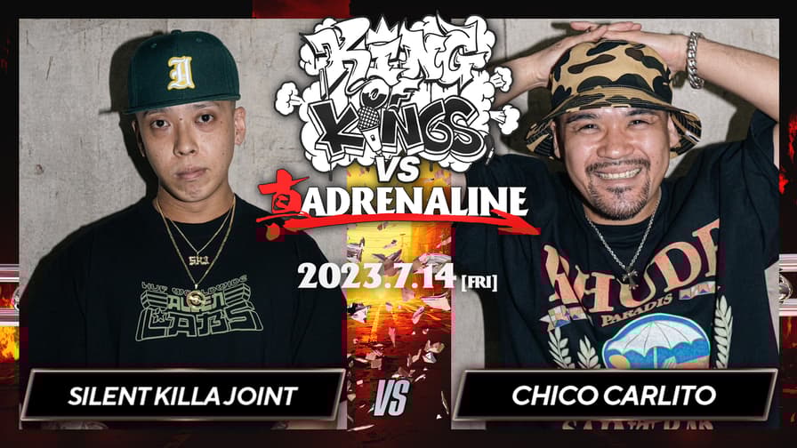KING OF KINGS vs 真 ADRENALINE - 7/14 #5 at CLUB CITTA’ - SILENT KILLA JOINT vs CHICO CARLITO ...