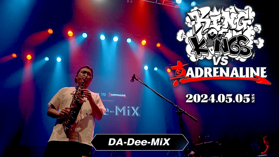 KING OF KINGS vs 真 ADRENALINE - 2024.05/05 #7 at 豊洲PIT - 【GUEST LIVE】DA-Dee-MiX (HIPHOP) | 無料動画 ...