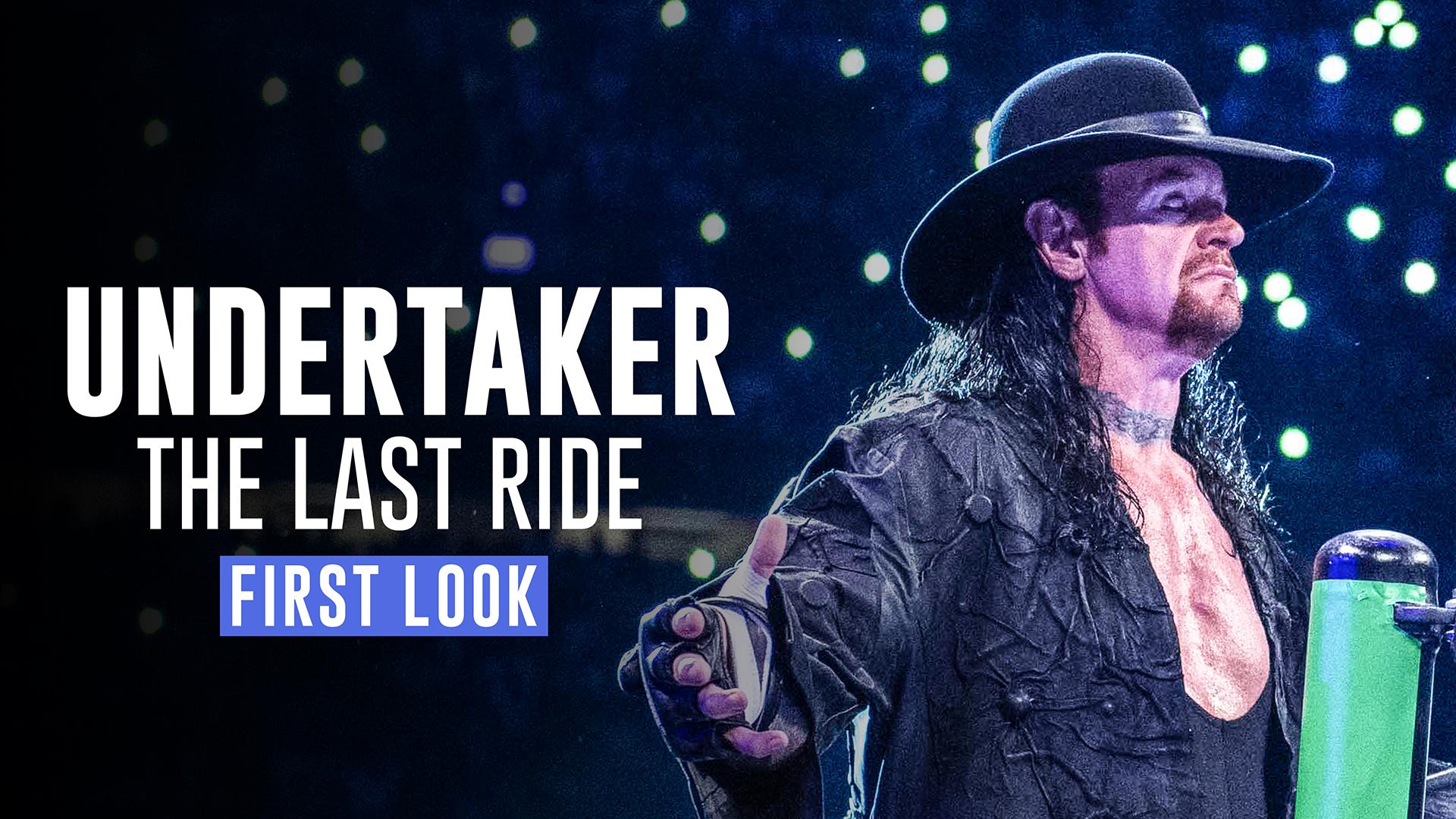 WWE プレミアムライブイベント - UNDERTAKER - UNDERTAKER: THE LAST RIDE:FIRST LOOK ...
